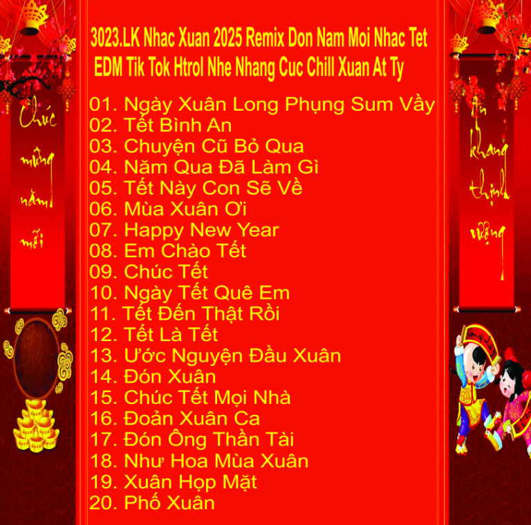 3023.LK Nhac Xuan 2025 Remix Don Nam Moi Nhac Tet EDM Tik Tok Htrol Nhe ...